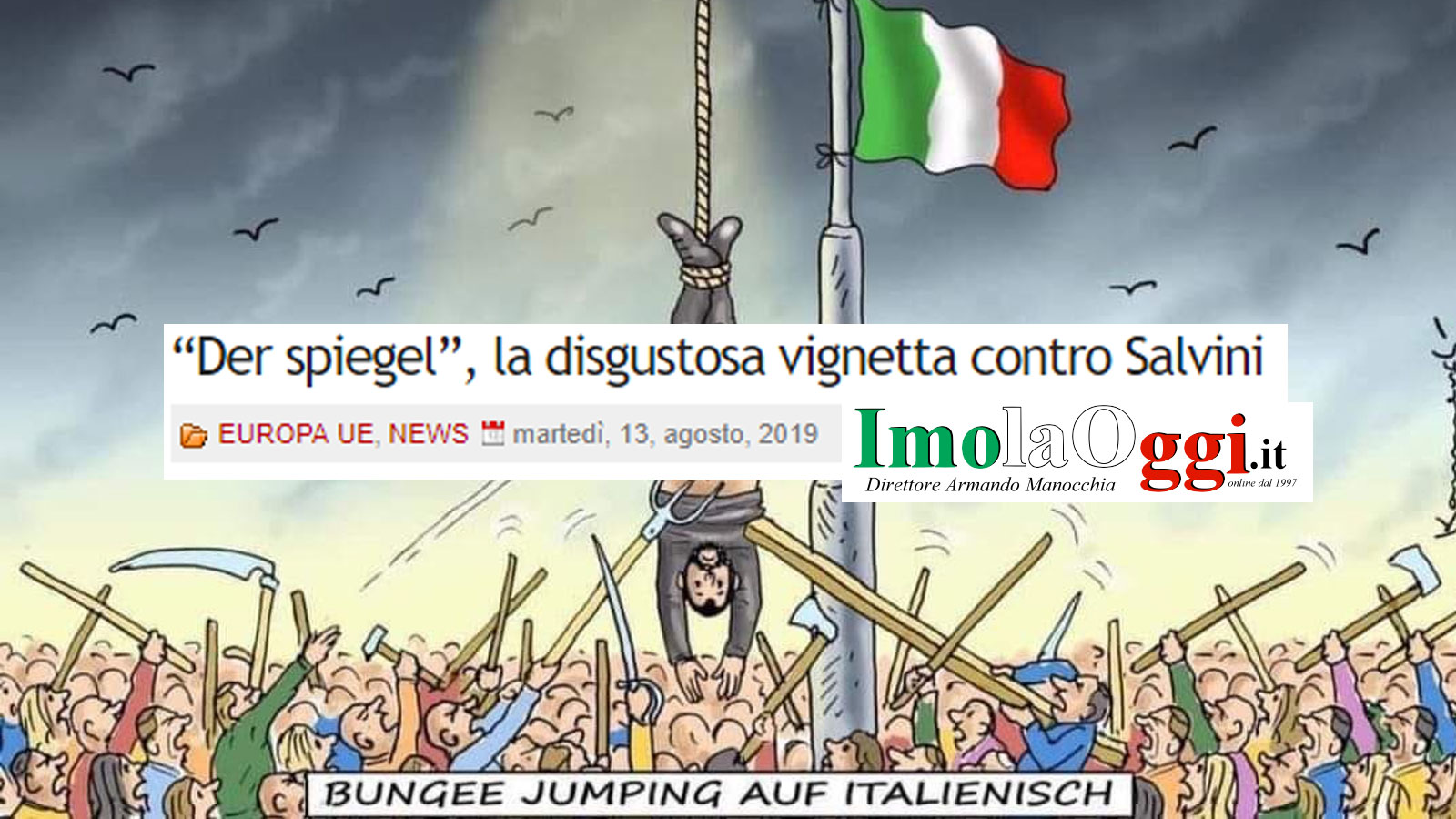 La vignetta di Salvini appeso a testa in giù è stata pubblicata dal Der ...